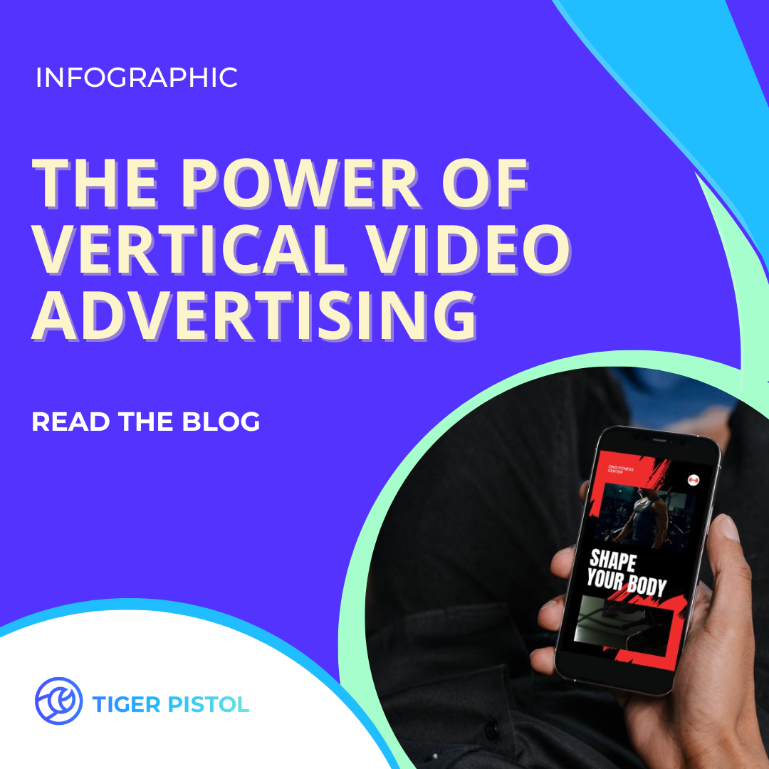The Power of Vertical Video Advertising